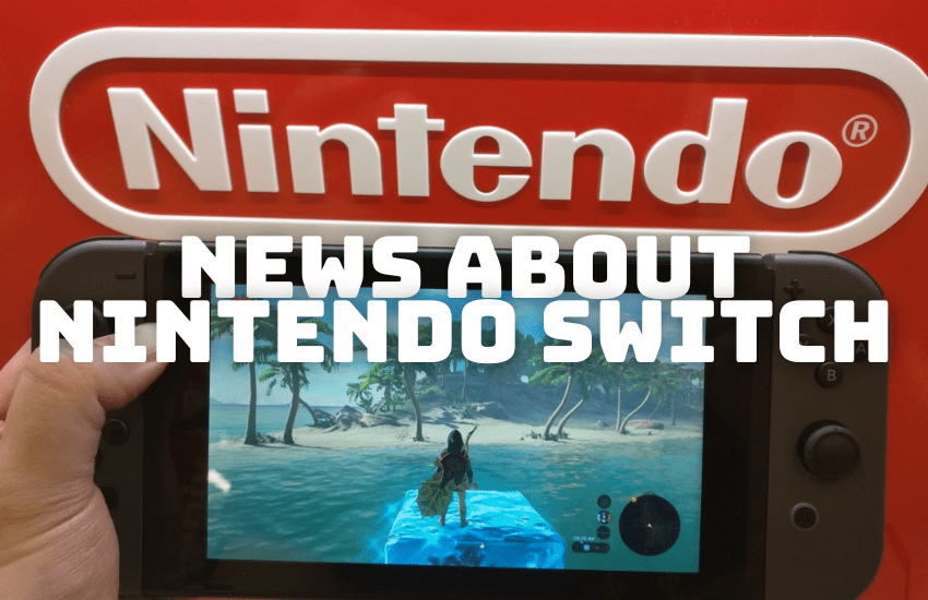 News About Nintendo Switch - 🎮👾Gamer Yard